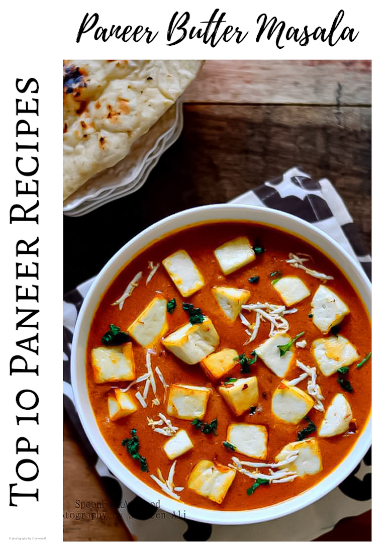 Top 10 Paneer Recipes (Sweet/Savory) • Spoon Fork And Food